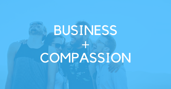 What Coronavirus Can Teach Businesses About Compassion