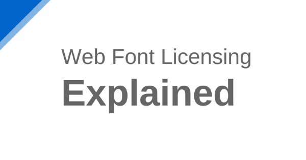 Web Font Licensing Explained | Blue Archer Blog